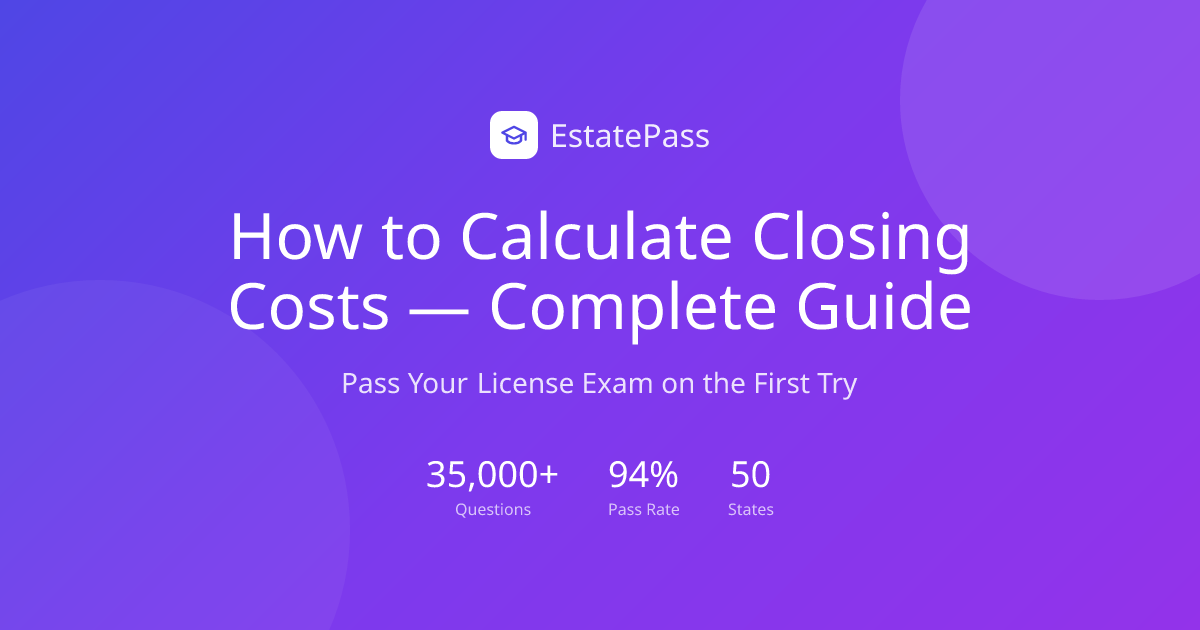 How to Calculate Closing Costs — Complete Guide (2026) | EstatePass