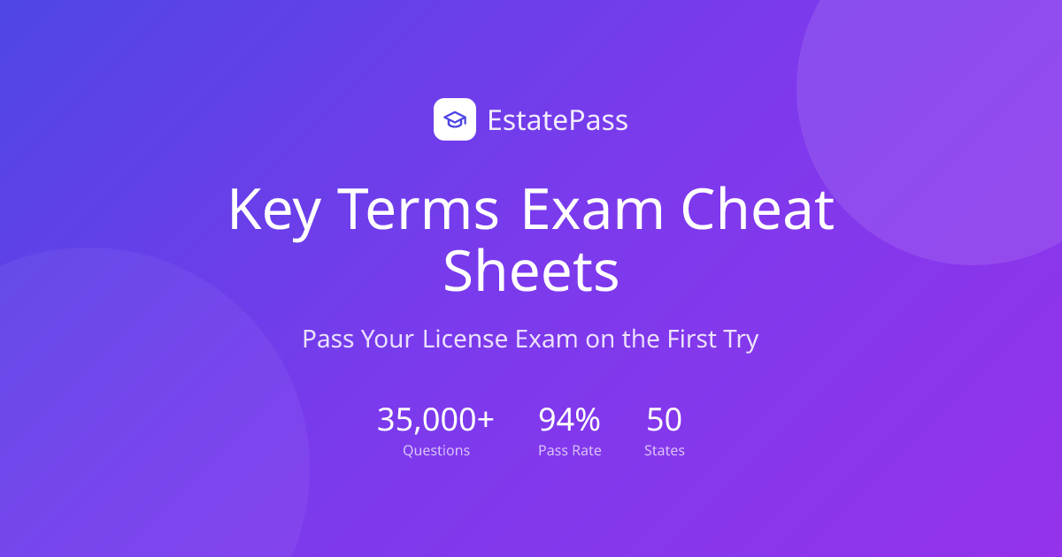 Free Key Terms Exam Cheat Sheets (2026) | EstatePass