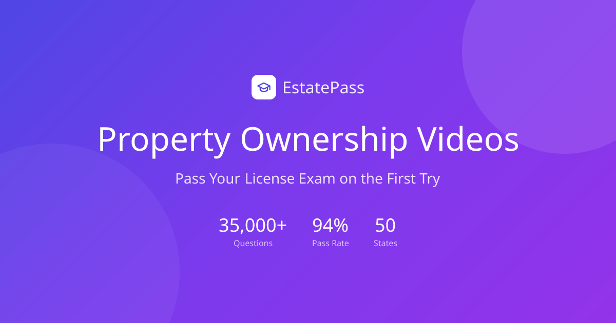 Property Ownership Videos - Real Estate Exam Prep | EstatePass