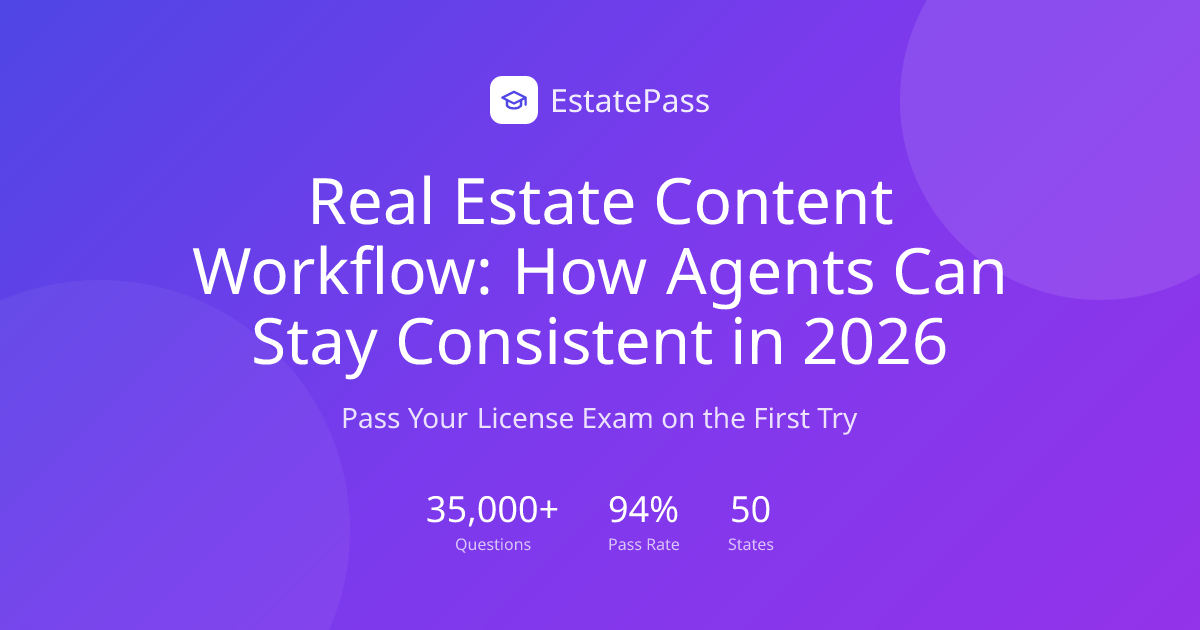 Real Estate Content Workflow: How Agents Can Stay Consistent in 2026 ...