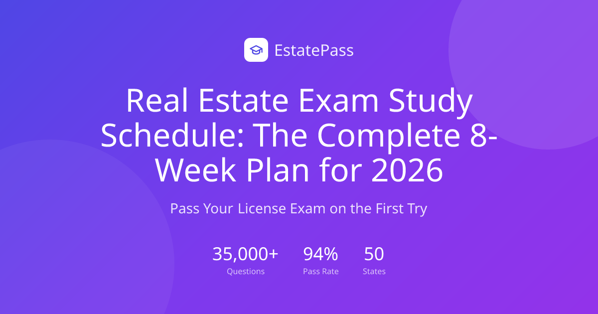 Real Estate Exam Study Schedule: The Complete 8-Week Plan for 2026 ...