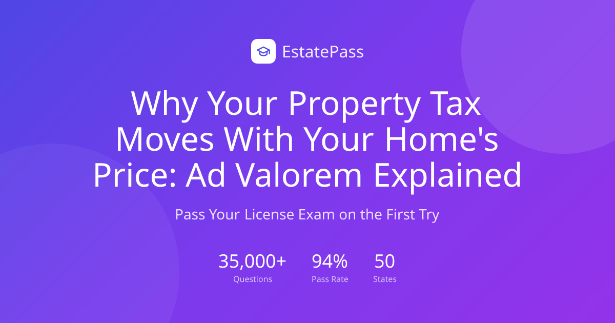 Why Your Property Tax Moves With Your Home's Price: Ad Valorem ...